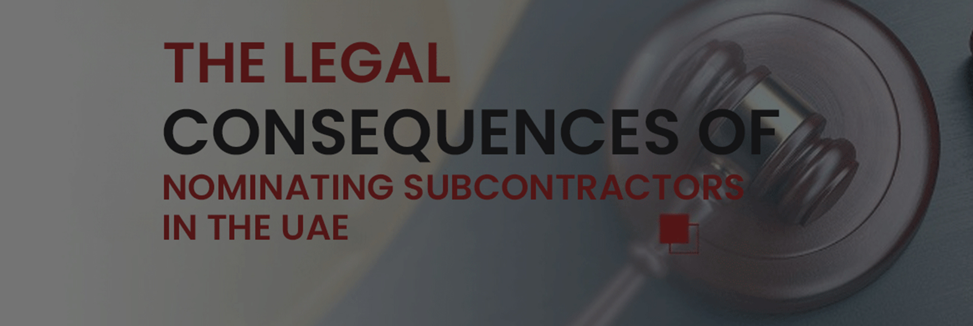Nominated Subcontractors in UAE: Key Legal Insights